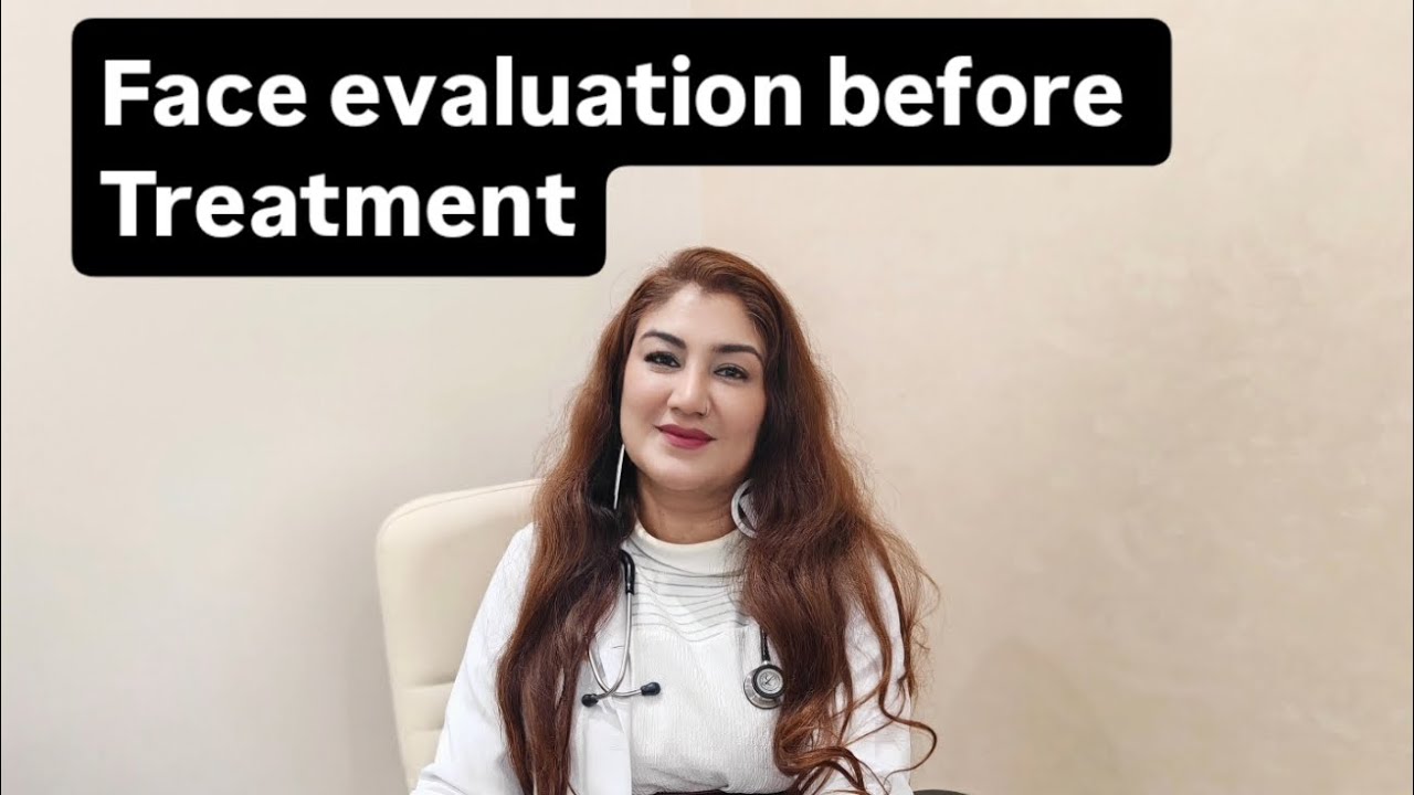 𝐅𝐚𝐜𝐞 𝐞𝐯𝐚𝐥𝐮𝐚𝐭𝐢𝐨𝐧 𝐛𝐞𝐟𝐨𝐫𝐞 𝐭𝐫𝐞𝐚𝐭𝐦𝐞𝐧𝐭 𝐢𝐬 𝐭𝐡𝐞 𝐛𝐚𝐬𝐢𝐜𝐬 𝐨𝐟 𝐀𝐞𝐬𝐭𝐡𝐞𝐭𝐢𝐜 - YouTube