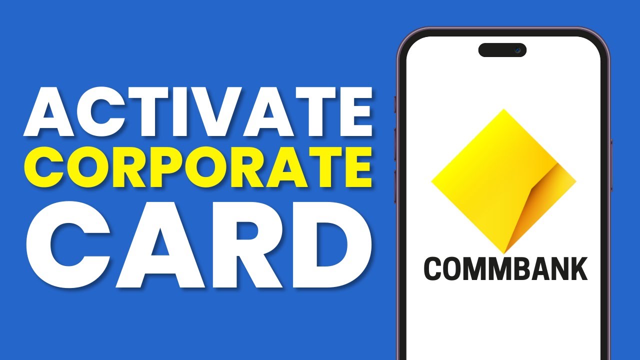 How To Activate Commbank Corporate Card (Full Guide 2025) - YouTube