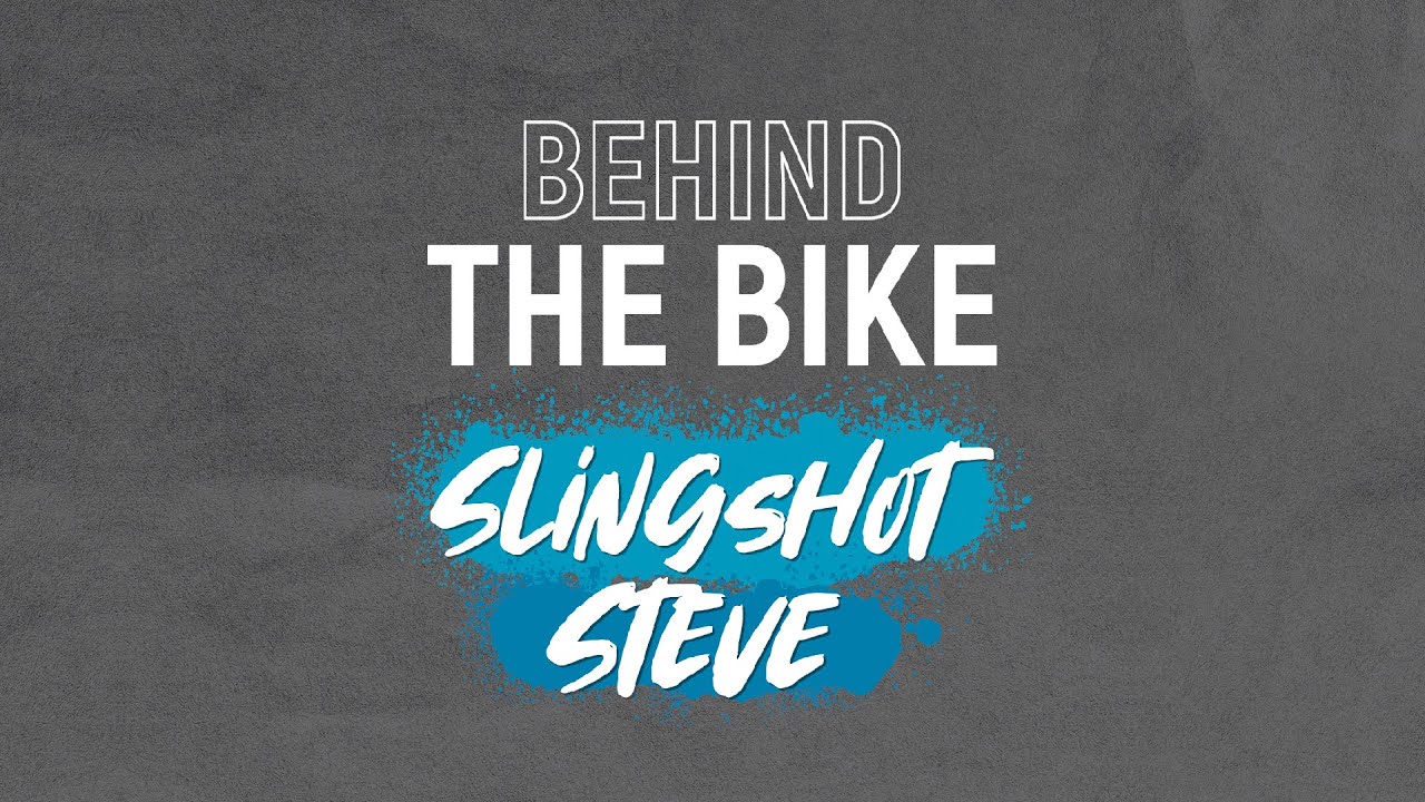 Behind The Bike: Slingshot Steve - YouTube