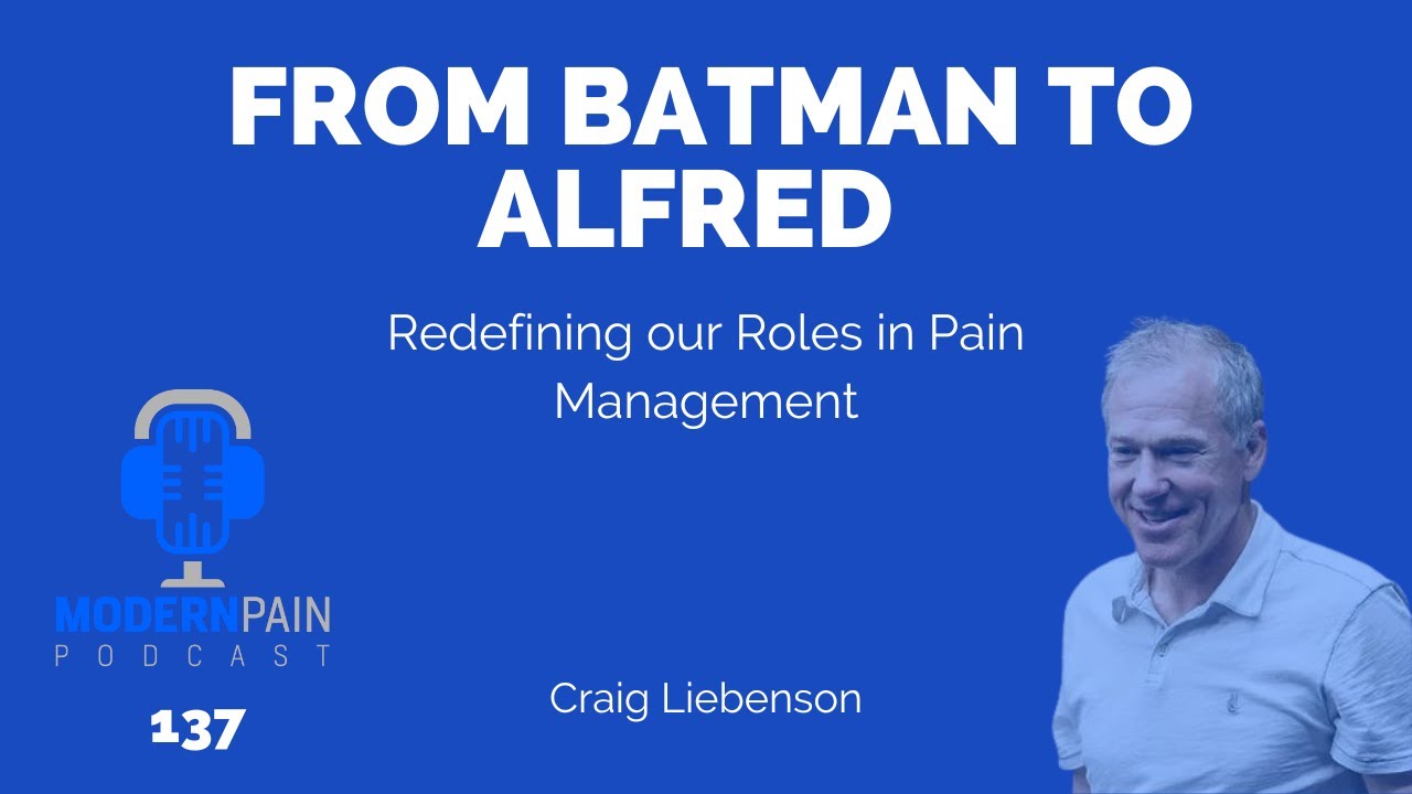 From Batman to Alfred. Redefining our Roles in Pain Management - YouTube