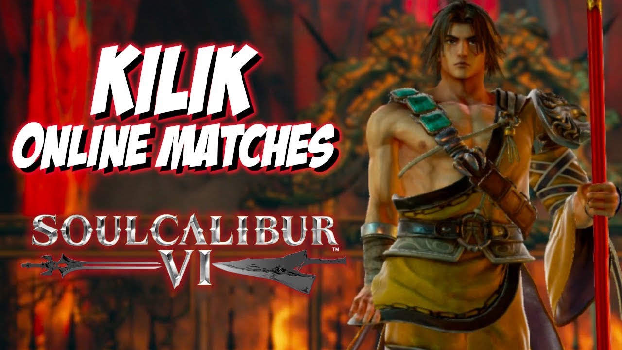 LET'S ZONE!! | Kilik Soul Calibur 6 (Online Matches) - YouTube