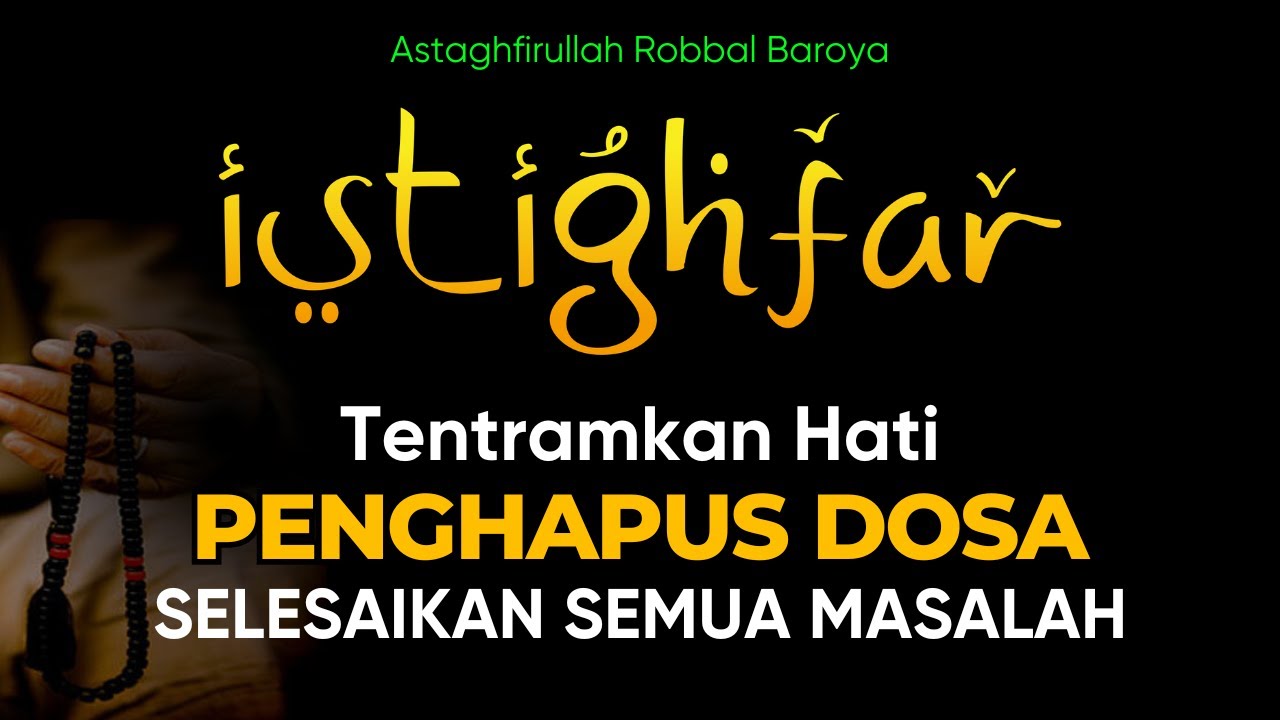 HIDUP MULIA Perbanyak Istighfar | Taubatan Nasuha | Astaghfirullah ...