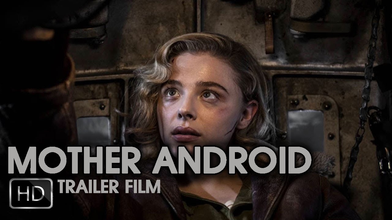 Film MOTHER ANDROID Trailer 2021 - YouTube