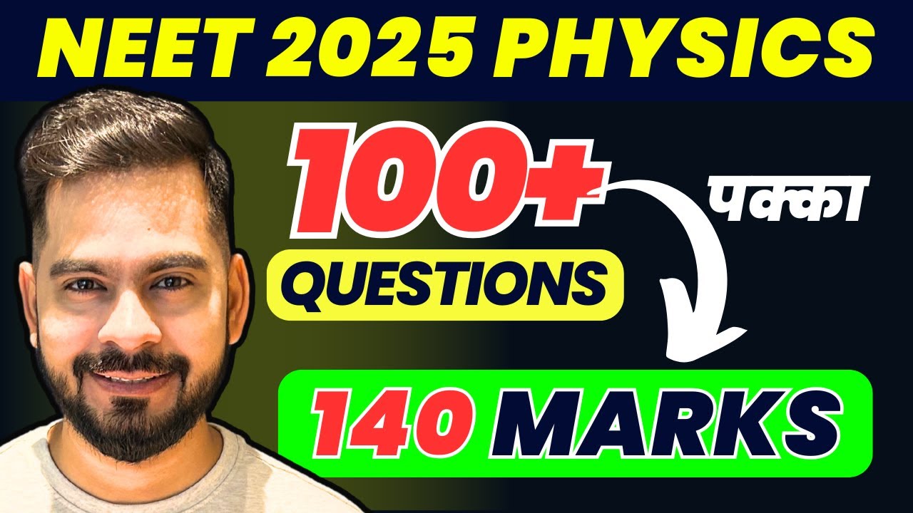 NEET 2025 Physics 🔥 140+ Marks Target Revision | 100+ Most Important ...