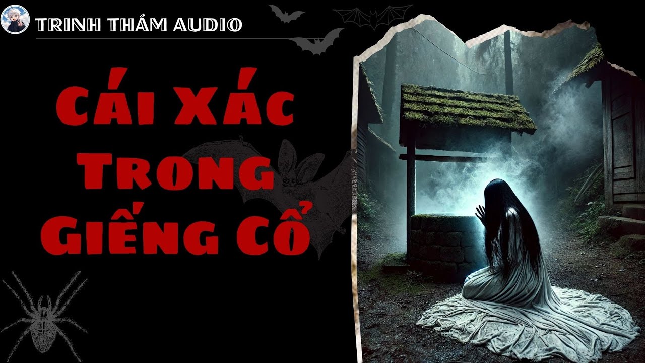 TRINH THÁM AUDIO [FULL] | Cái Xác Trong Giếng Cổ - YouTube