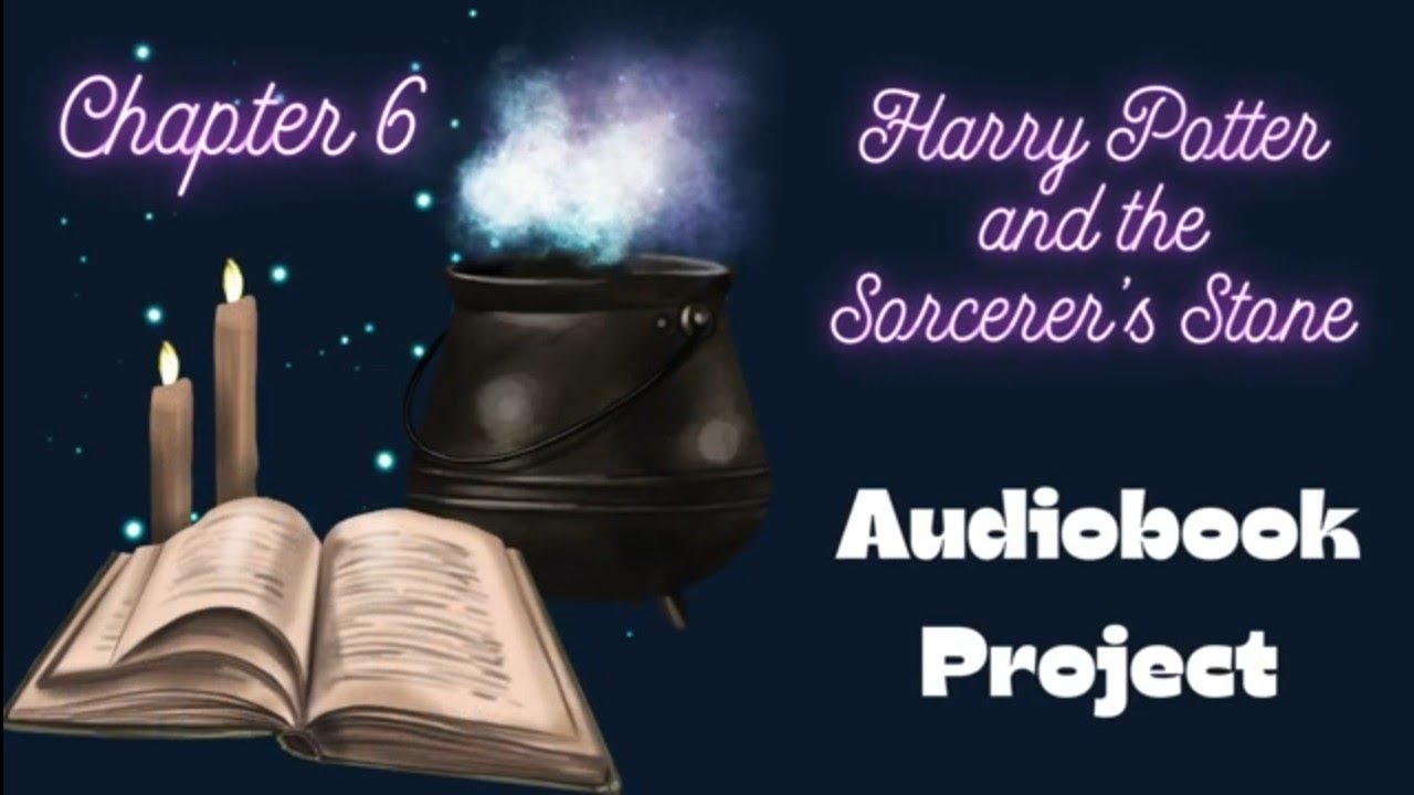 Audiobook Project: Chapter 6 Part 2 of Harry Potter and the Sorcerer's ...