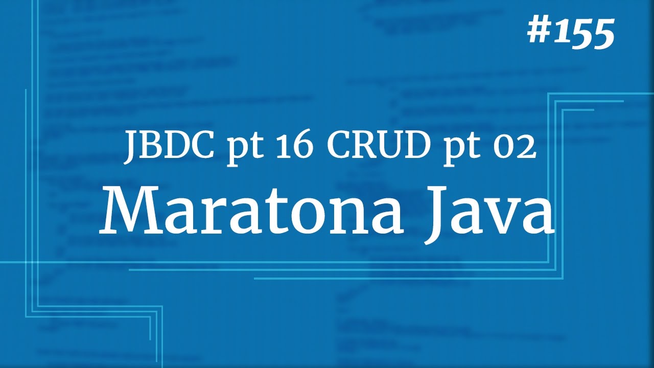 Curso Java Completo - Aula 155: JDBC pt 16 CRUD pt 02 - YouTube