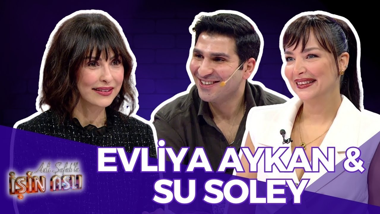 Aslı Şafak'la İşin Aslı - Evliya Aykan & Su Soley | 10 Ocak 2025 - YouTube