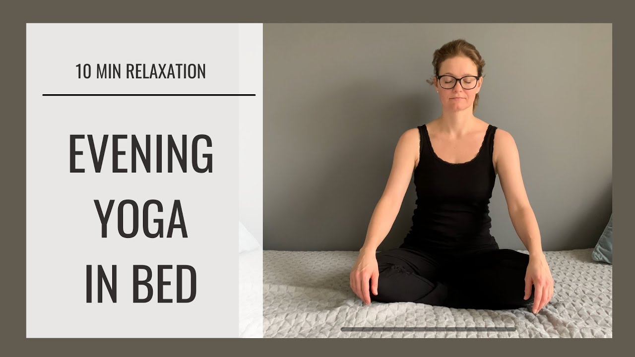 10 min. Bedtime Yoga Stretch - to Facilitate Sleep - YouTube