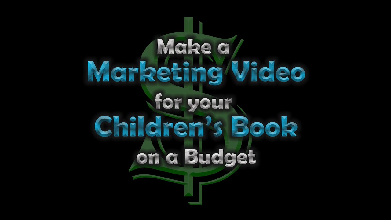 How to make a marketing video for your children's book on budget - YouTube