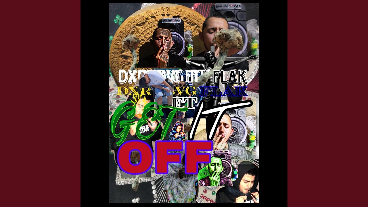 Get it off (feat. Flak) - YouTube