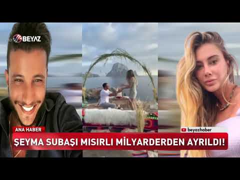 Şeyma Subaşı Mısırlı milyarderden ayrıldı!