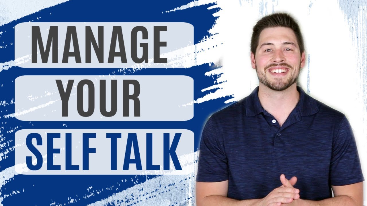 Managing Your Self Talk - YouTube