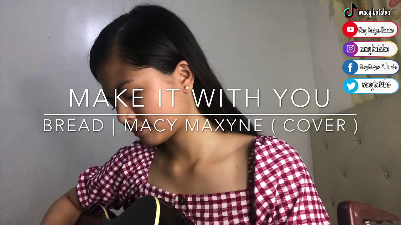 MAKE IT WITH YOU - Bread (Cover) | Macy Maxyne - YouTube