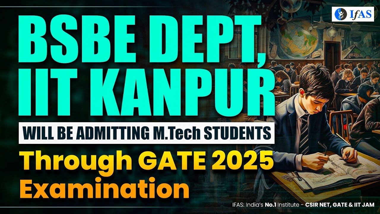 BSBE IIT Kanpur New update for GATE 2025 Aspirants |IFAS - YouTube