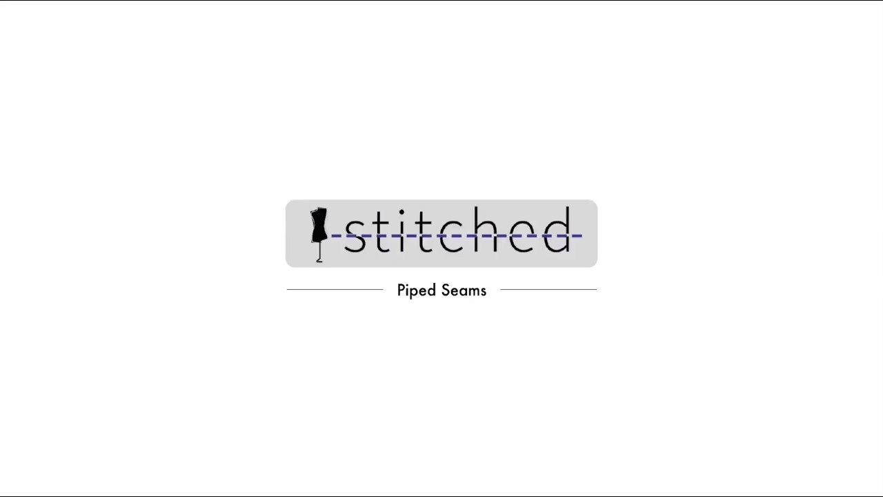 Stitched How To - Piped Seams - YouTube