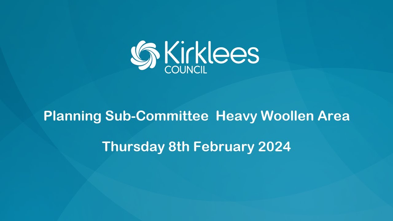 Kirklees Council Planning Sub-Committee - Heavy Woollen Area - 8th ...