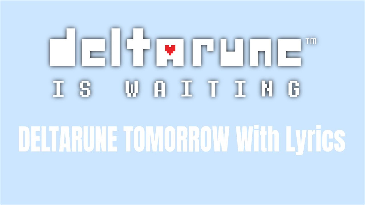 DELTARUNE TOMORROW With Lyrics - YouTube