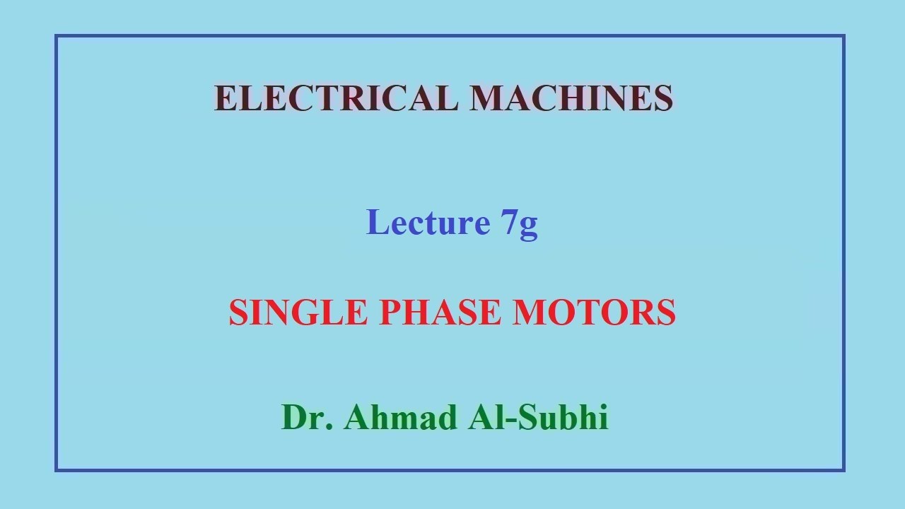 Electrical Machines Course: Lecture 7g - Single Phase Motors - YouTube