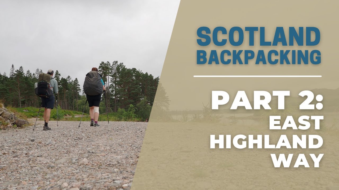Scotland Long Distance Walk (Part Two - East Highland Way) - YouTube