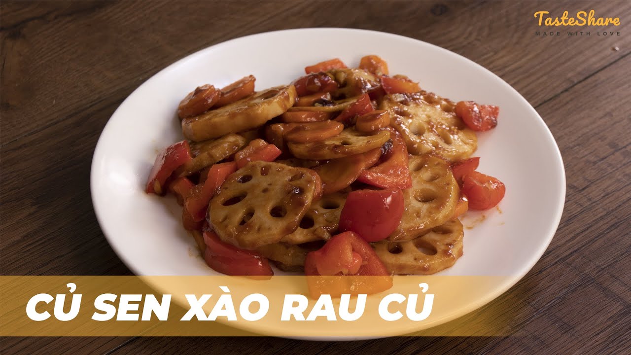 CÁCH LÀM CỦ SEN XÀO RAU CỦ | TasteShare - YouTube