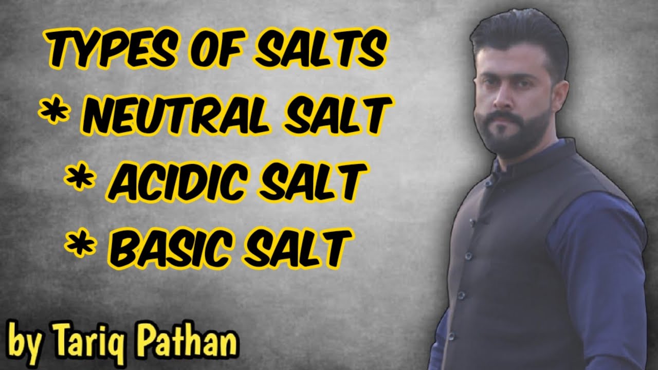 Chapter Acid Bases Salts | Types of Salts - Nuetral salt , Acidic salt ...