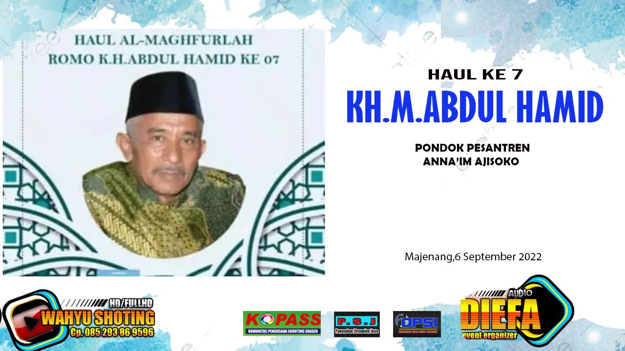 🔴HAUL Ke 7 KH.M.ABDUL HAMID II PONPES ANNA'IM AJISOKO II WAHYU SHOTING HD II DIEFA AUDIO - YouTube