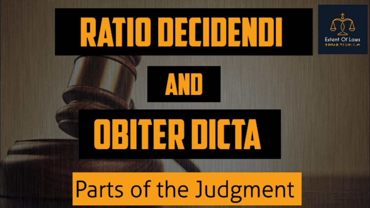Ratio Decidendi & Obiter Dicta | Precedent | Parts of the Judgments # ...
