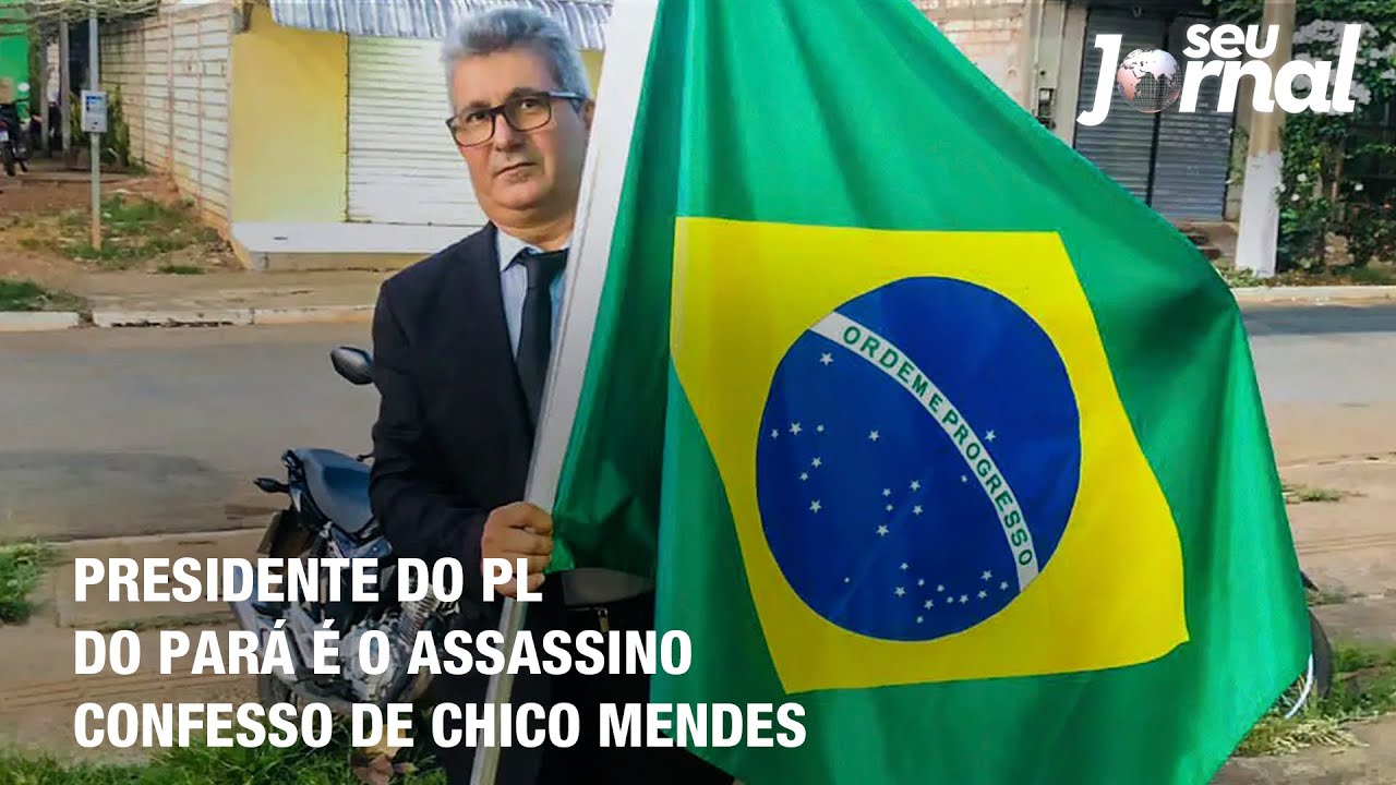 Presidente do PL do Pará é o assassino confesso de Chico Mendes - YouTube