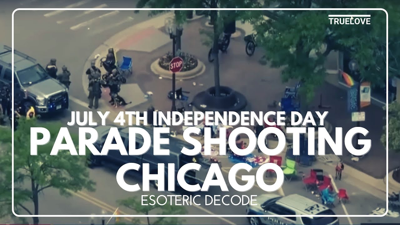 July 4th 2022 Independence Day Parade Shooting Chicago: Esoteric Decode ...