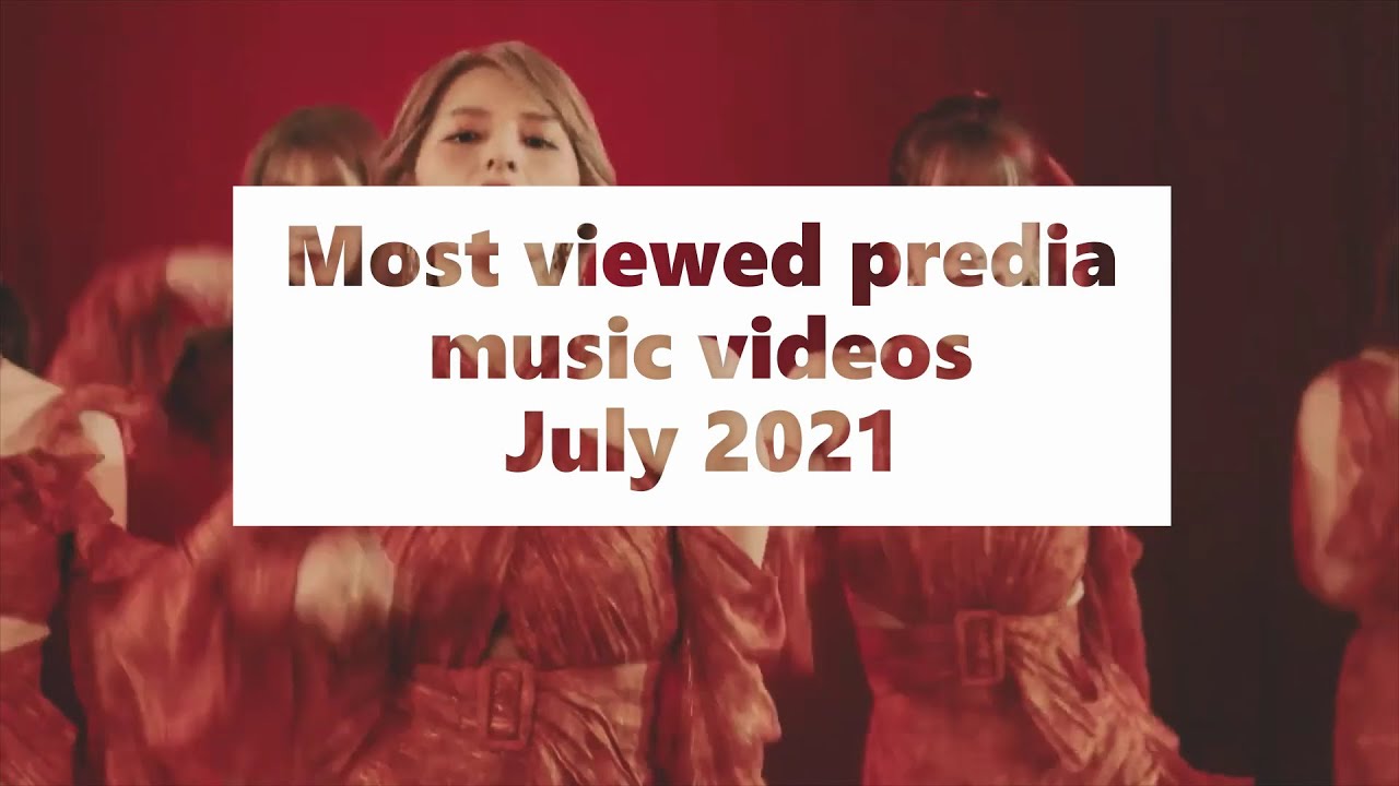 Most viewed predia MV - July 2021 - YouTube
