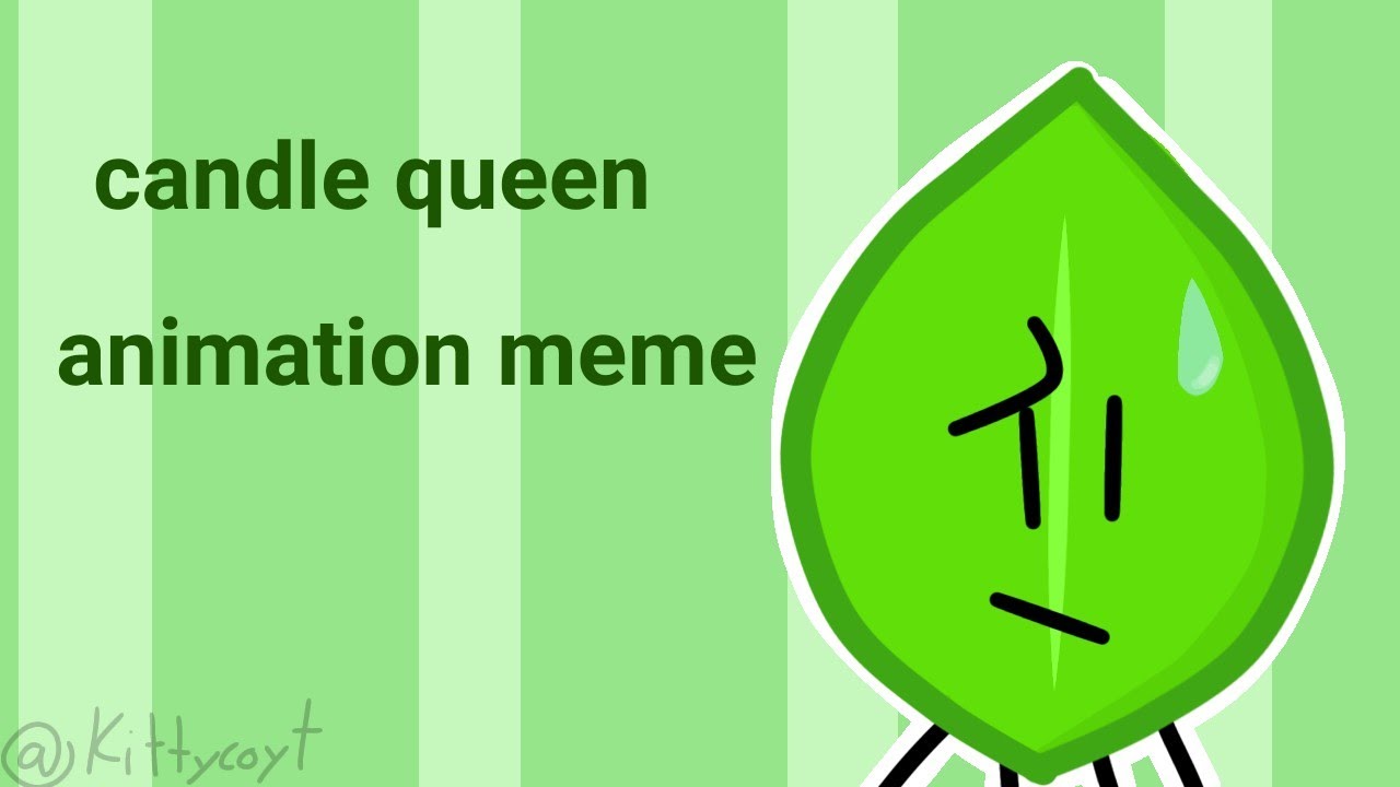 Candle queen animation meme bfb - YouTube