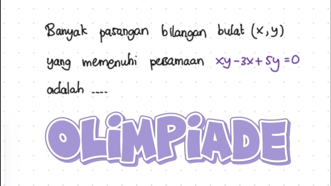 Banyak Pasangan Bilangan Bulat x y Yang Memenuhi Persamaan Xy 3x 5y 0