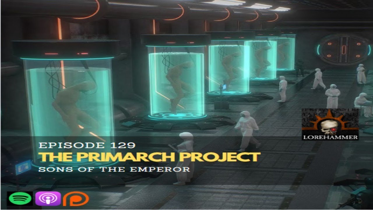 129 - The Primarch Project - YouTube