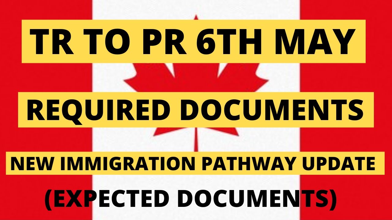 Expected DOCUMENT LIST for new immigration pathway TR to PR on 6th May ...