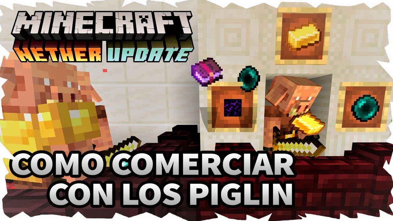 🤝🤑COMO COMERCIAR CON LOS PIGLINS | Minecraft Nether Update 1.16 💱 - YouTube