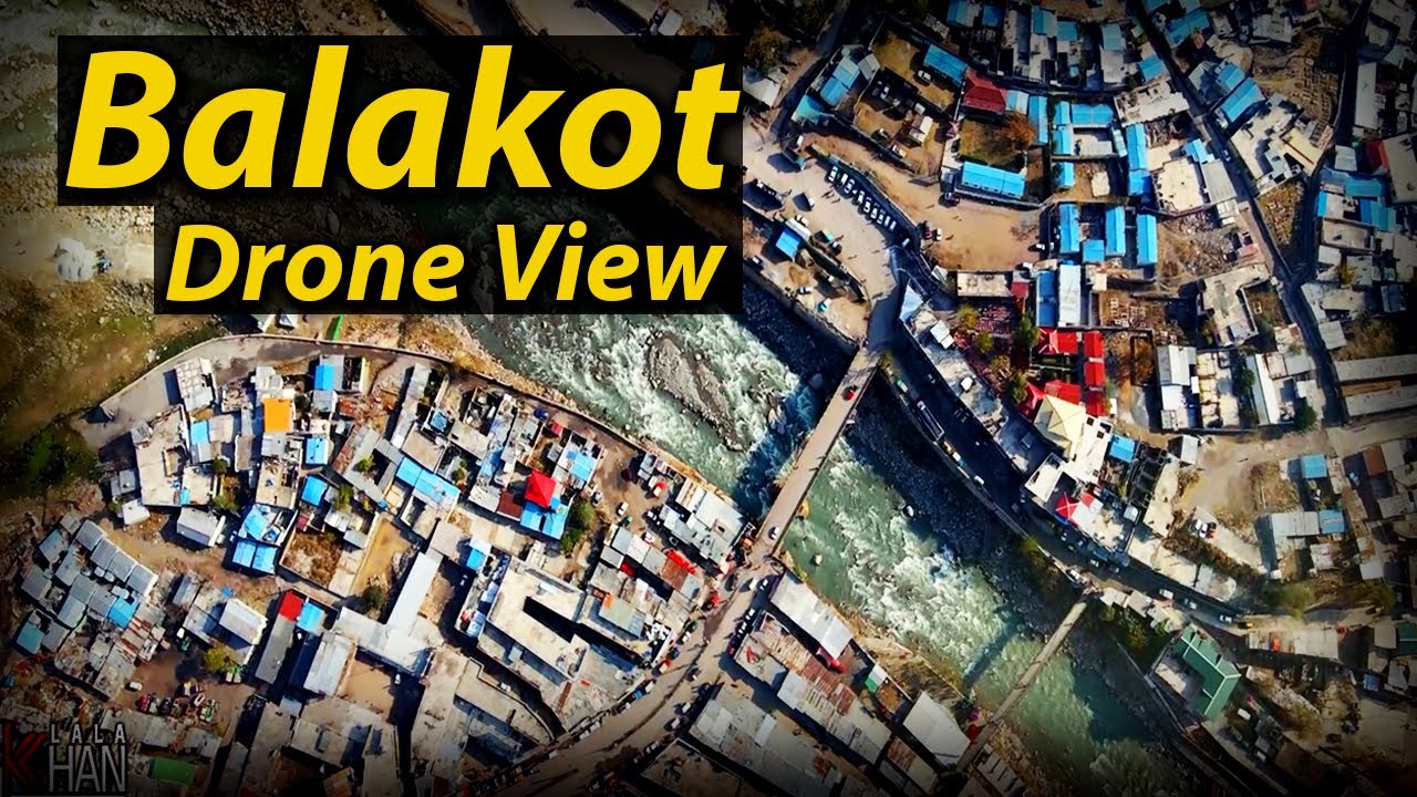 Balakot Valley Beautiful Drone View | 2021 | Latest Balakot City Scenes ...
