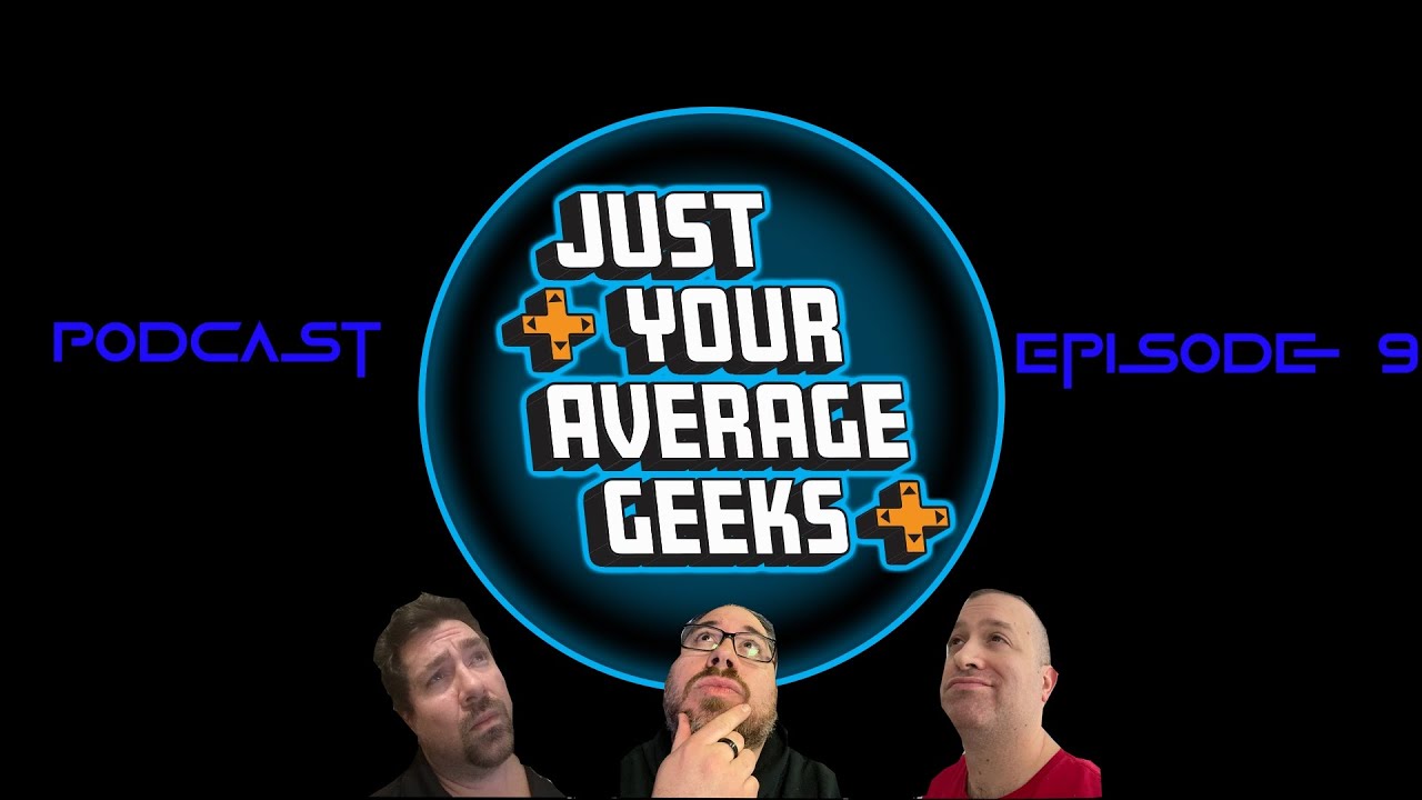 Geeks talking gaming, movies and more Just Your Average Geeks Podcast ...