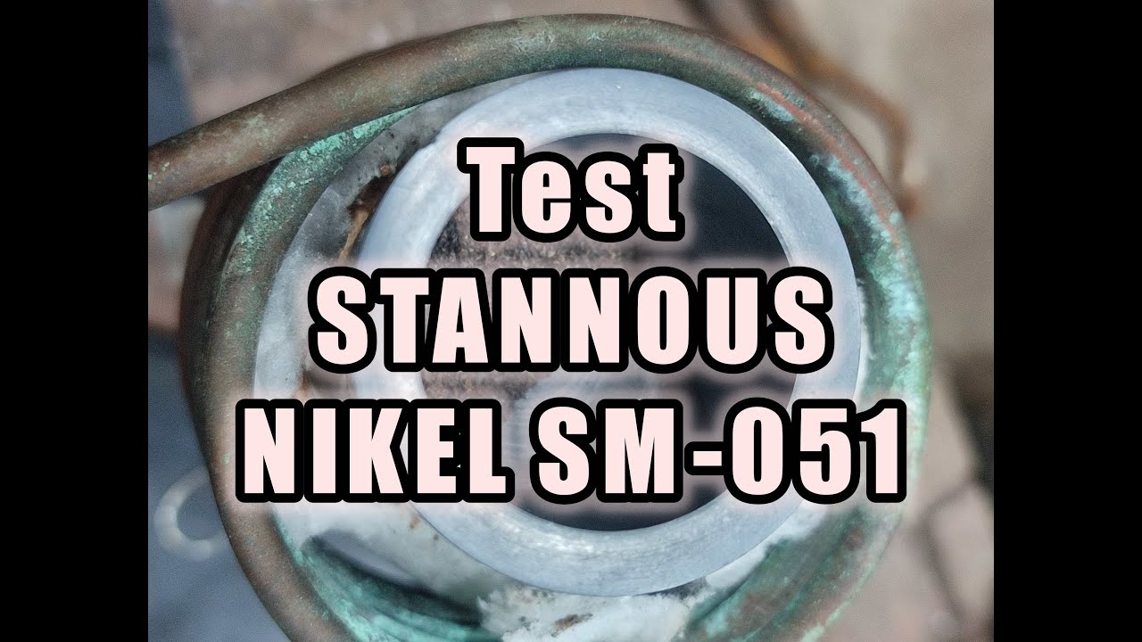 Test Nikel terhadap Stannous - Bahan Nikel SM 051 - Bag3 - YouTube