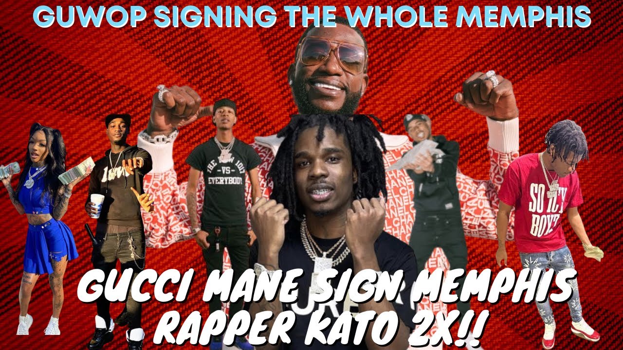 Gucci Mane Sign Kato 2X Out Of Memphis!! GUWOP Might Sign The Whole D ...