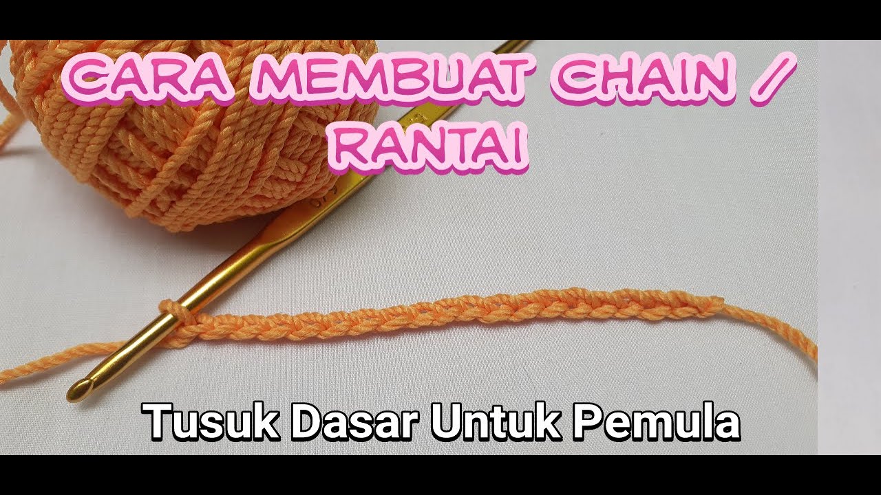 Cara Membuat Chain / Tusuk Rantai #SamaSaya #DirumahAja - YouTube