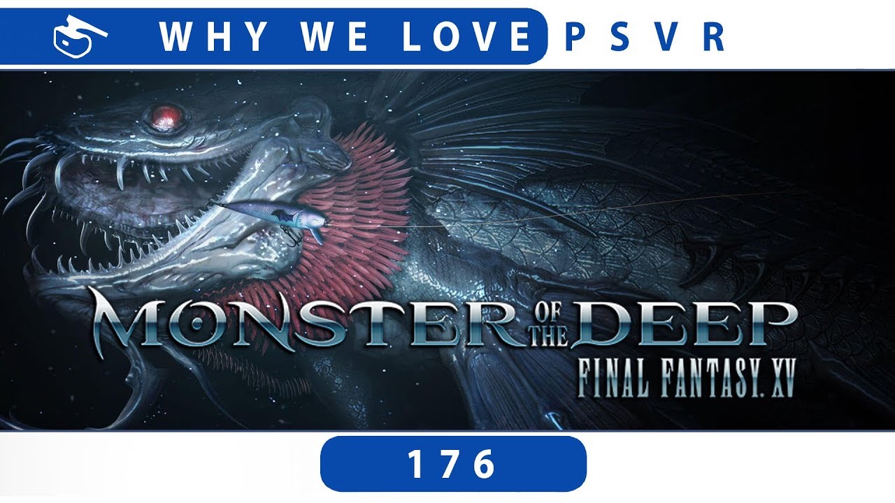 Monster of the Deep: FFXV | PSVR Review Discussion - YouTube