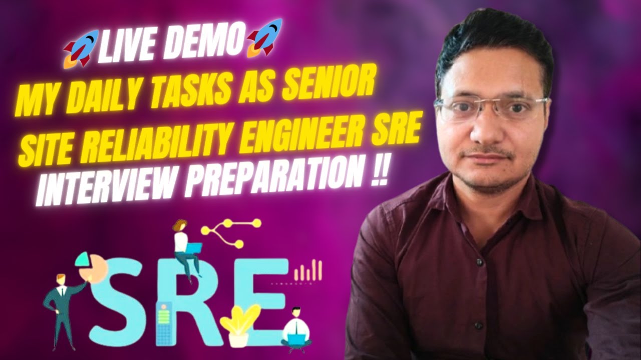 My Daily Tasks as Senior Site Reliability Engineer SRE Live Demo ...