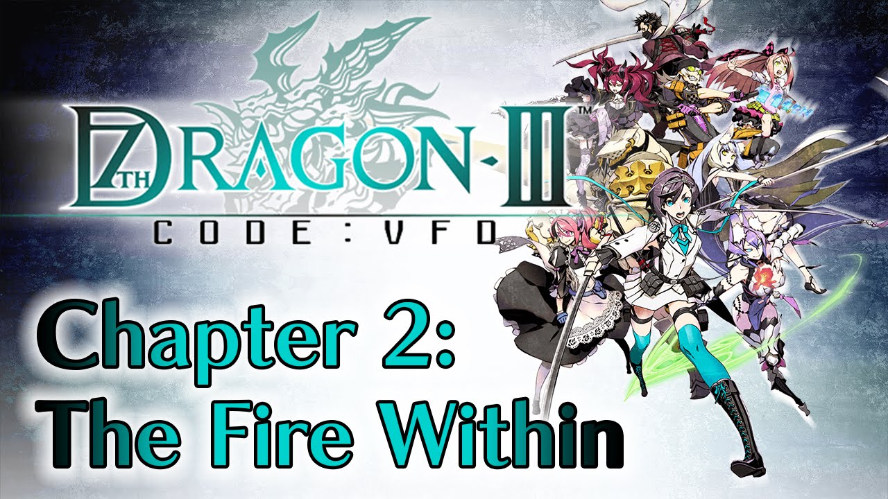 7th Dragon III Code: VFD - Chapter 2: The Fire Within - YouTube