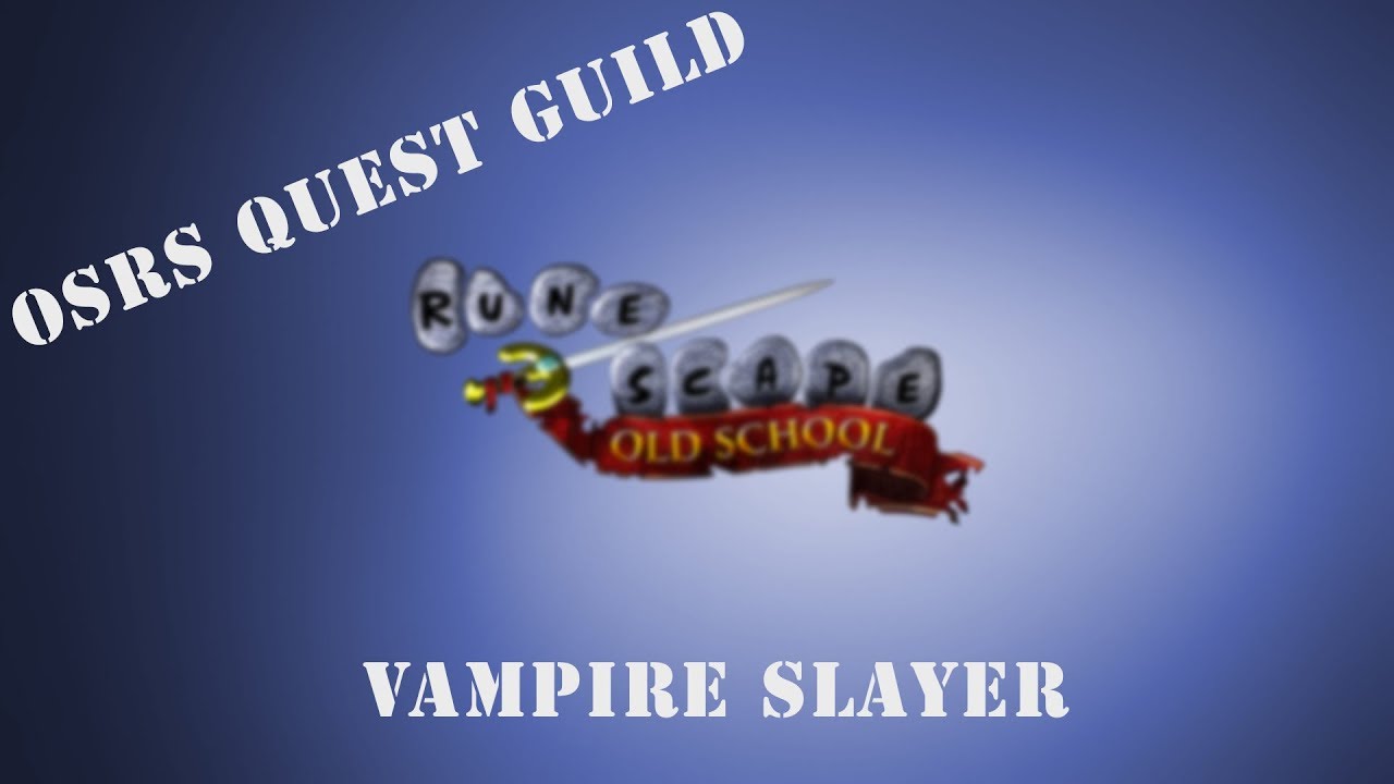 OldSchool RuneScape | Vampire Slayer | Quest Guide - YouTube