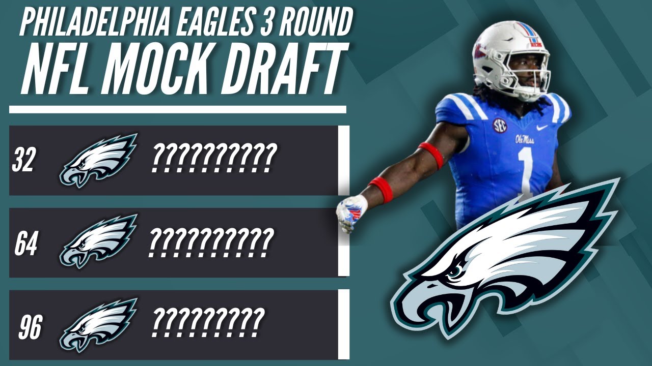 Philadelphia Eagles 3 Round Mock Draft | The Eagles Add Great DEPTH to ...
