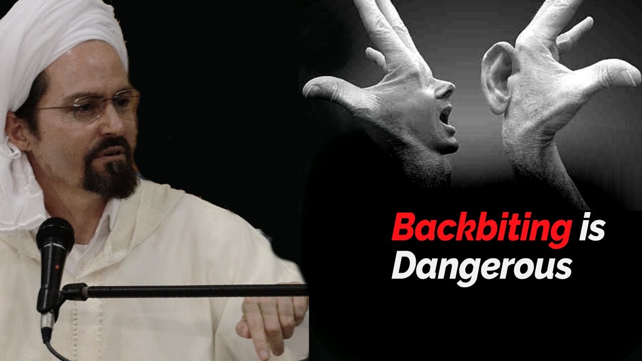 Stop Backbiting Hamza Yusuf - YouTube