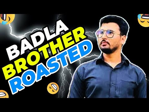 Roasting Badla Brother || The Most Nonsense Chinese Version || The End ...