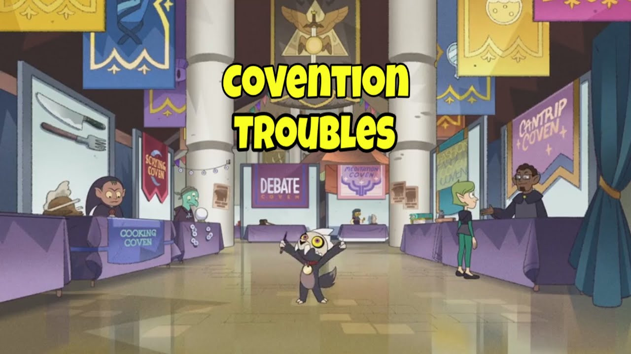 Owl House Episode 5 Covention Youtube