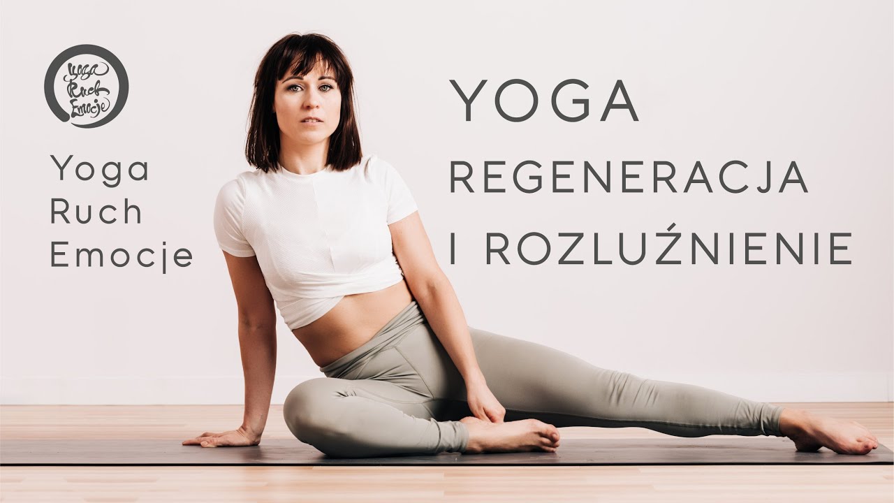 Joga regeneracja i rozluźnienie - YouTube